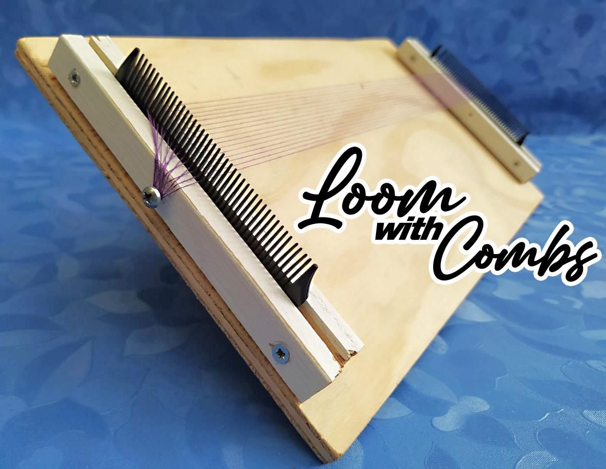 Loom With Combs : 10 Steps (with Pictures) - Instructables