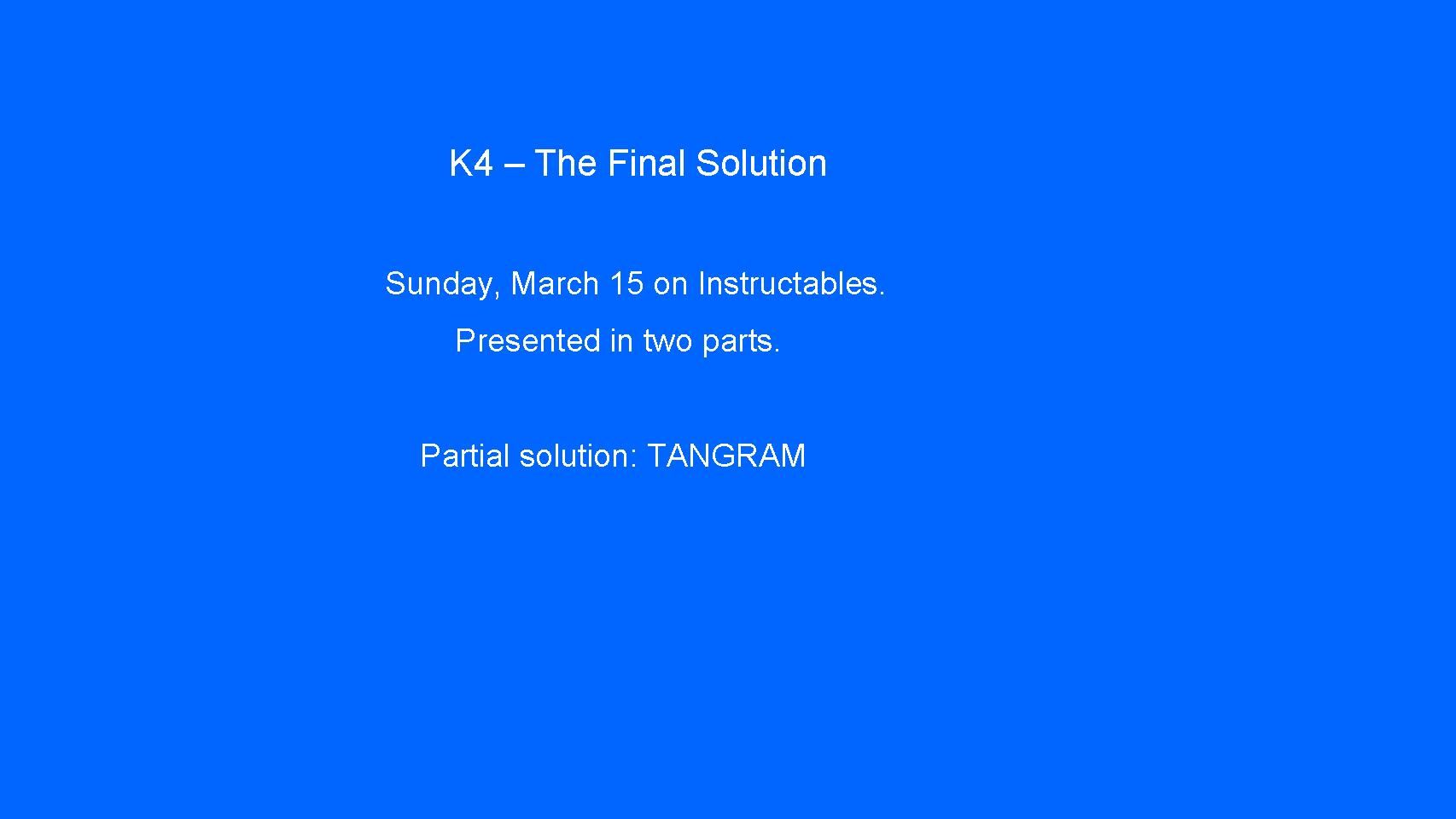 HOW TO SOLVE SANBORN'S KRYPTOS: Part 4 - the Meaning of K4 : 11 Steps ...