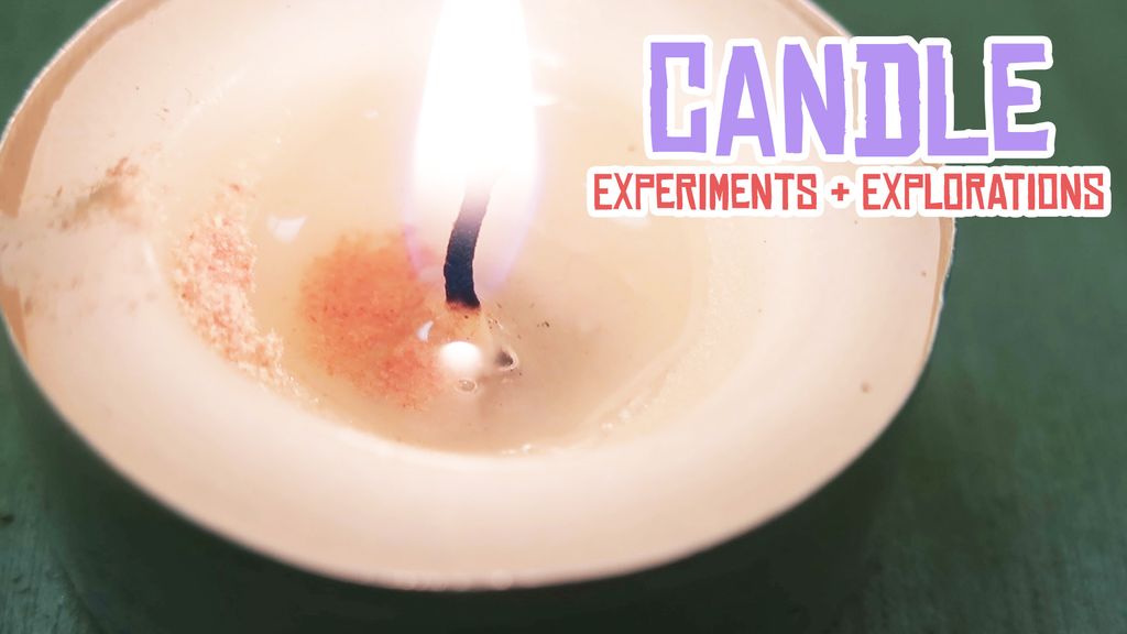 Candle Experiments and Explorations : 12 Steps - Instructables