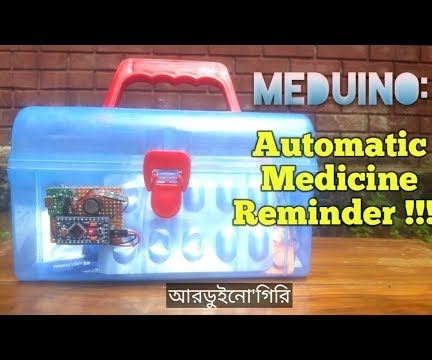 MeDuino: Automatic Medicine Reminder !! : 5 Steps - Instructables