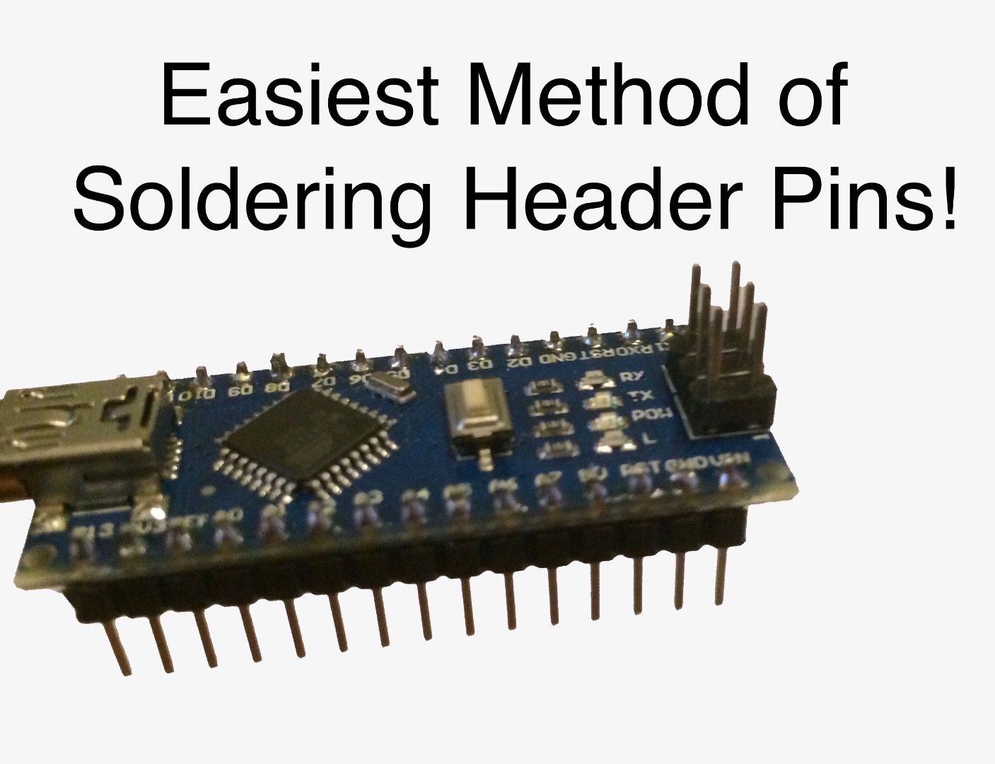 Solder Arduino Header Pins Easily : 4 Steps (with Pictures) - Instructables