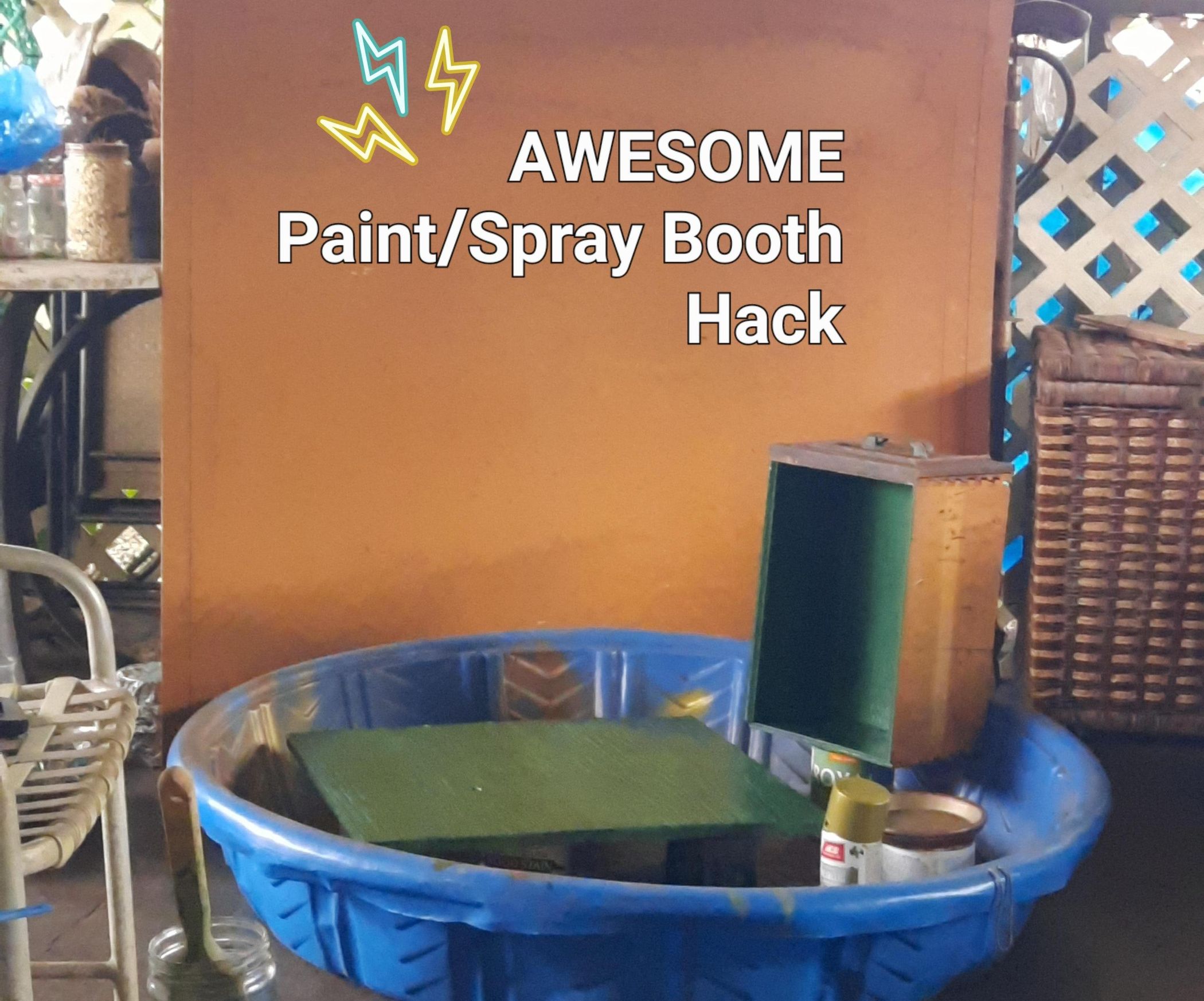Awesome Paint/Spray Booth Hack (Small Space Solution) : 10 Steps ...