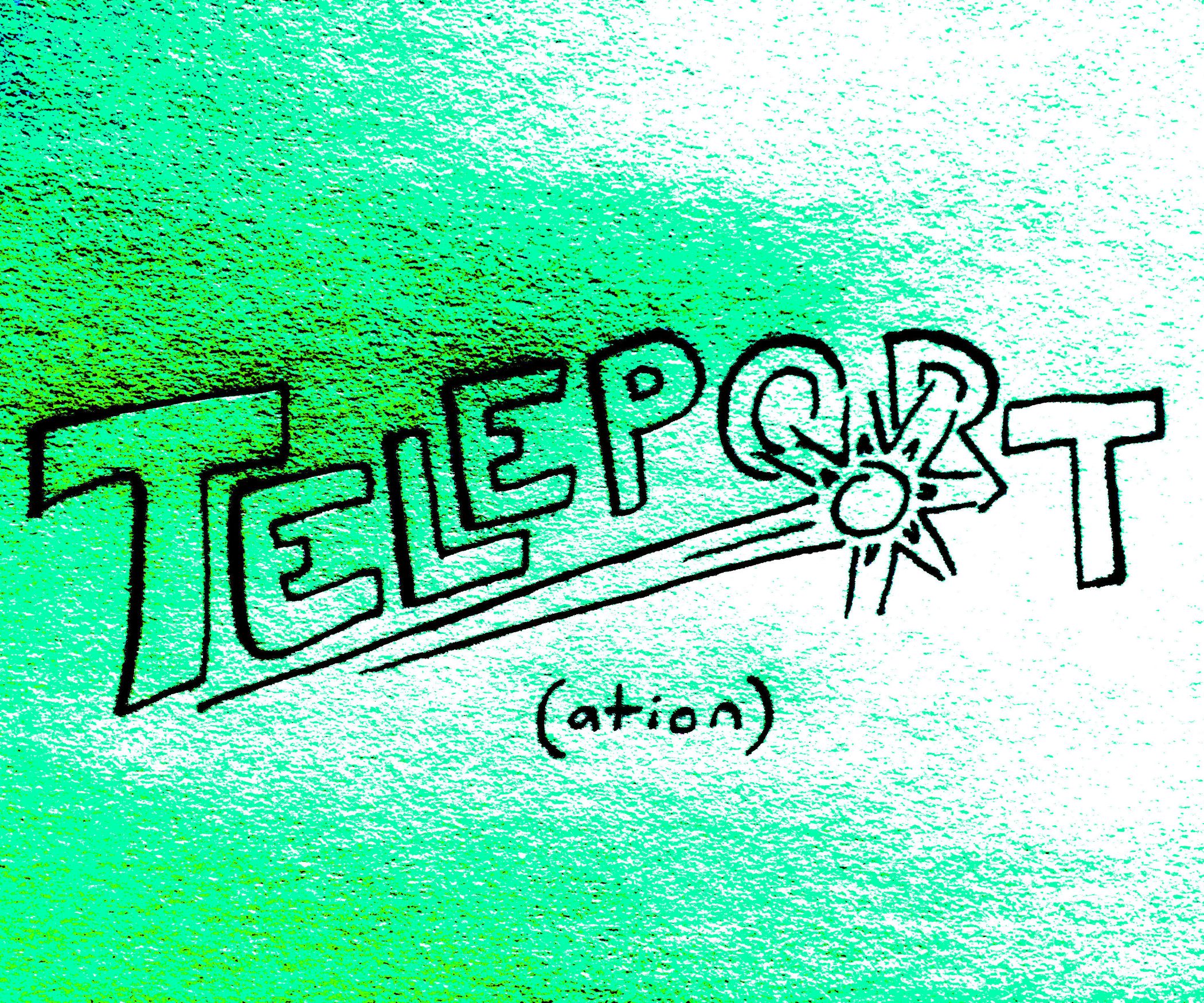 How To: Teleport Through Space Across Time : 4 Steps - Instructables