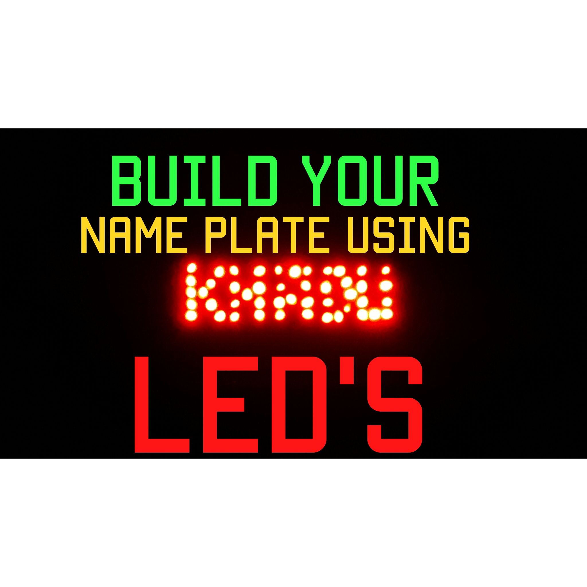 Name Plate Using LED's : 5 Steps (with Pictures) - Instructables