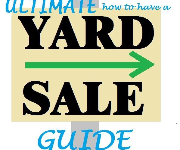 Ultimate How to Have a Yard Sale Guide : 10 Steps - Instructables