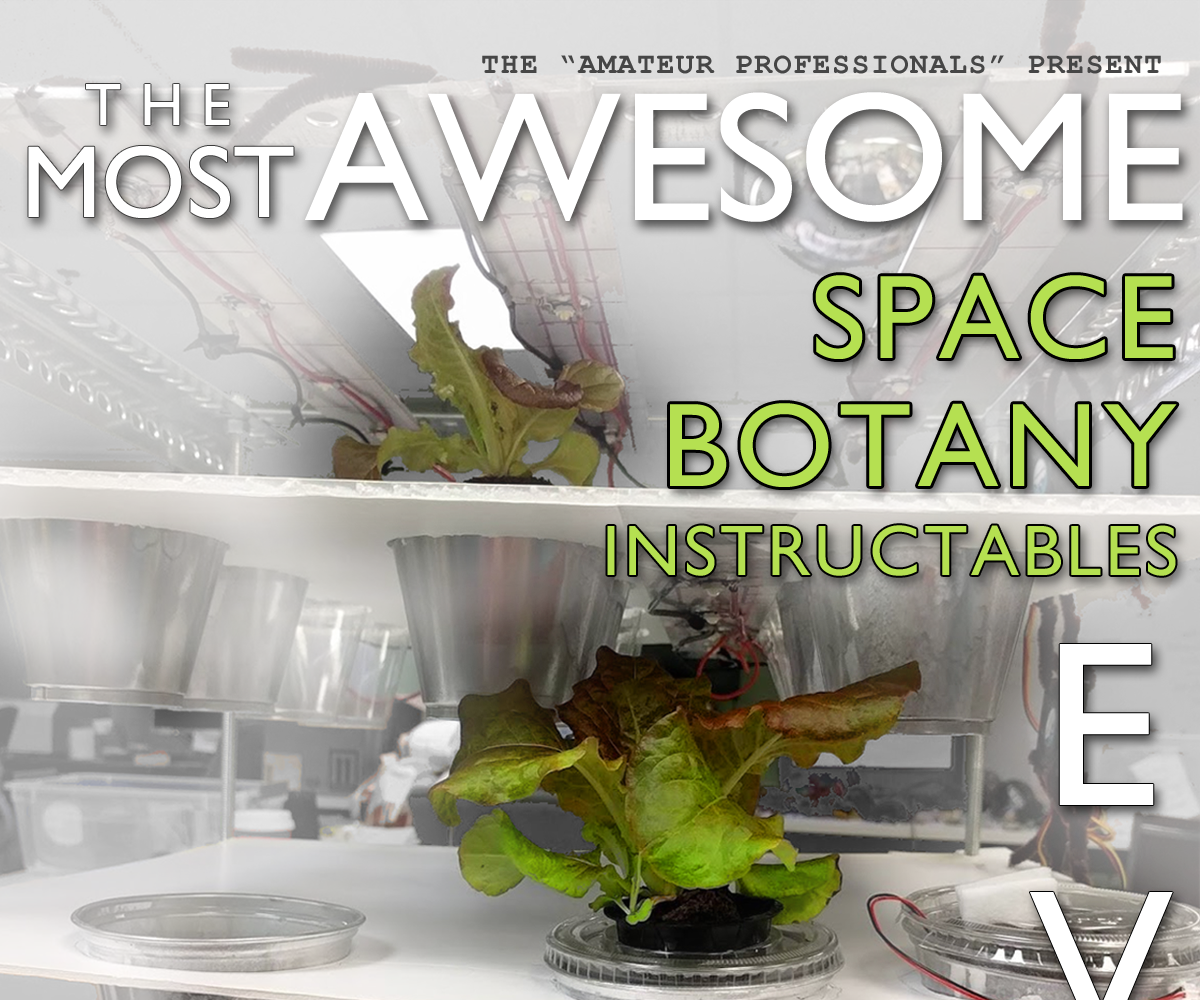 The Most Awesome Space Botany Instructables Ever Issue 01: Amazing ...