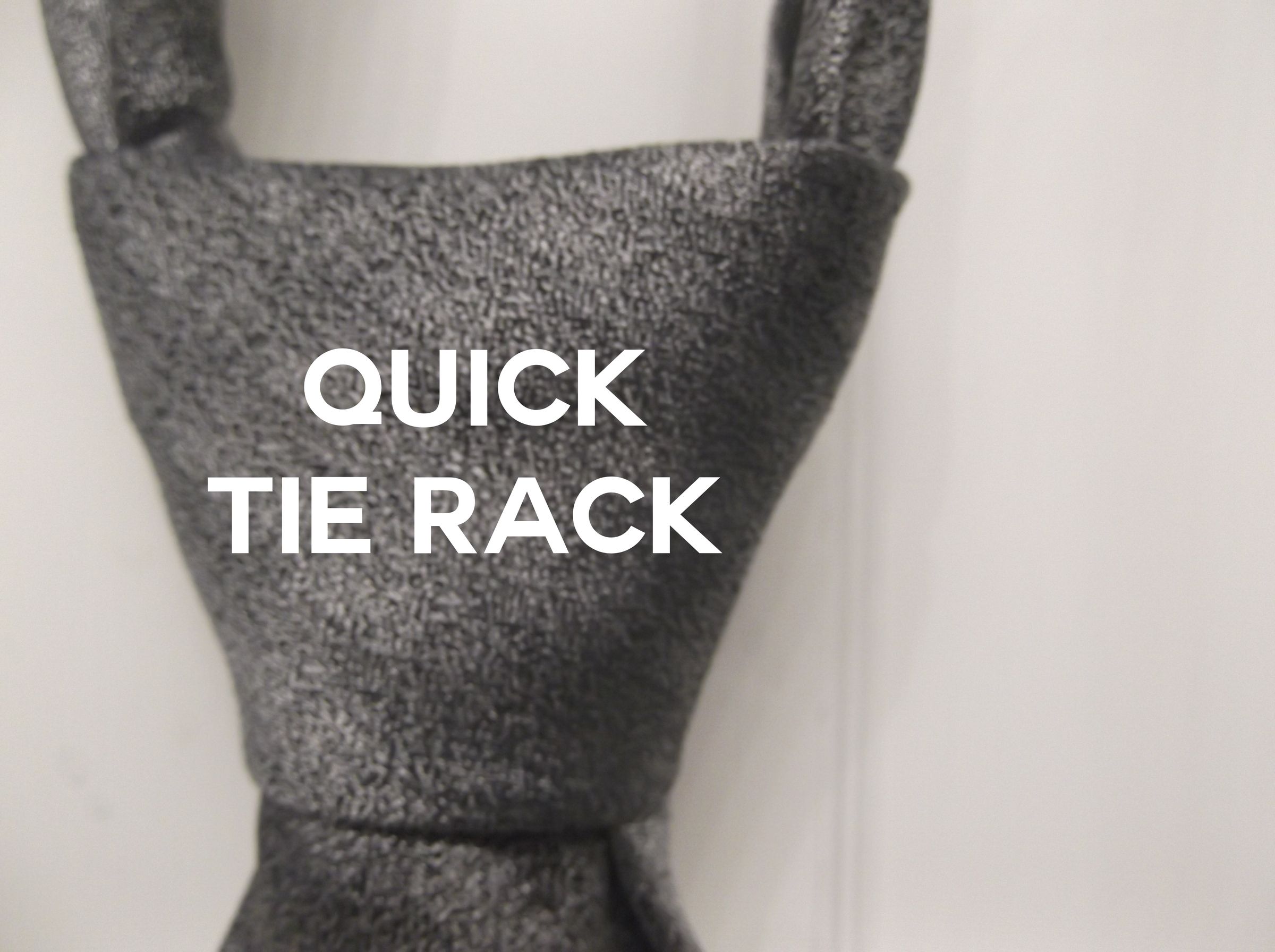Quick Tie Rack : 4 Steps - Instructables