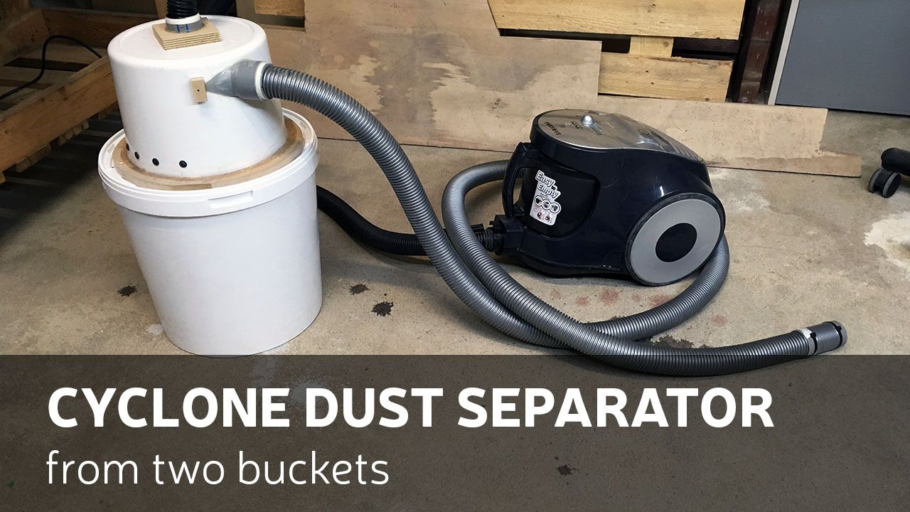 DIY: Cyclone Dust Separator From Two Buckets : 8 Steps (with Pictures ...