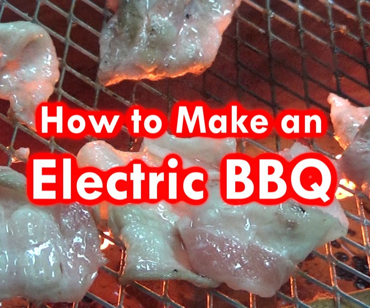 Electric BBQ : 8 Steps (with Pictures) - Instructables