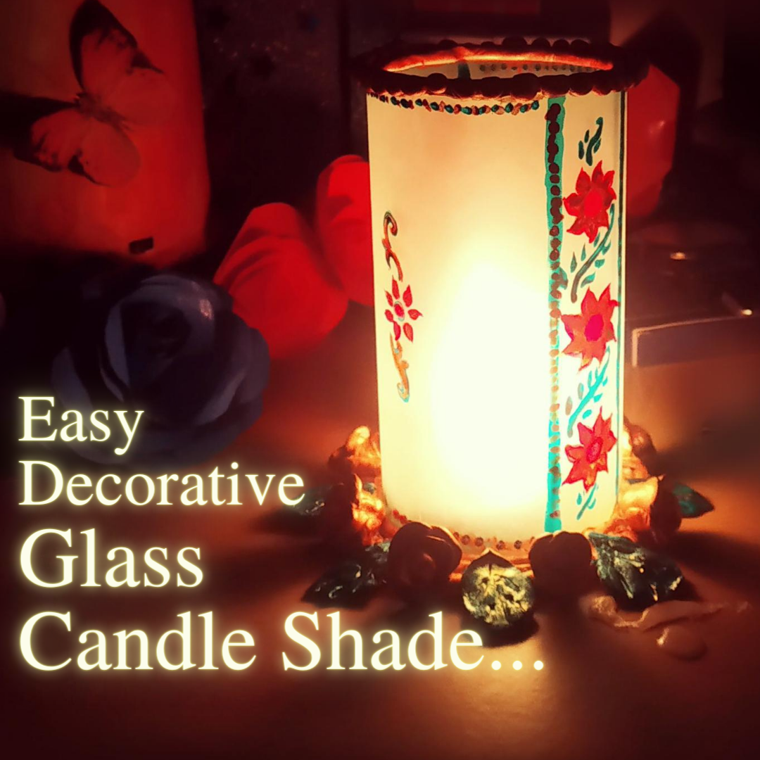 Easy Decorative Glass Candle Shade : 9 Steps - Instructables