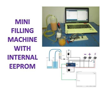 Mini Filling Machine With Internal EEPROM : 4 Steps - Instructables
