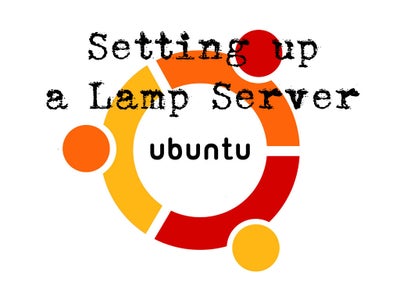 Setting Up a Lamp Server on Ubuntu : 7 Steps - Instructables
