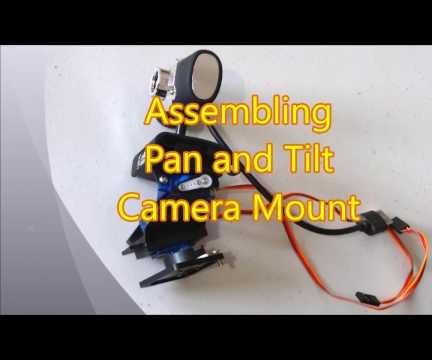 Assembling Pan and Tilt Camera Mount - Instructables