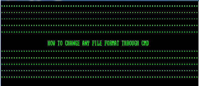 How To Change File Format Through CMD 7 Steps Instructables how-to-change-file-format-through-cmd-7-steps-instructables