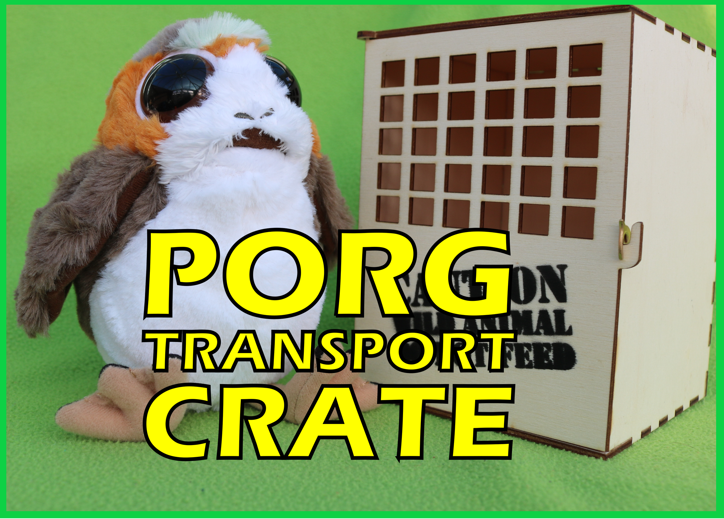 Porg Transport Crate : 7 Steps (with Pictures) - Instructables