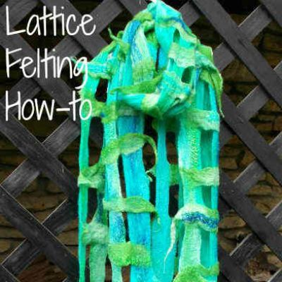 Part 4 Lattice Felting - Felting Techniques Series : 7 Steps ...
