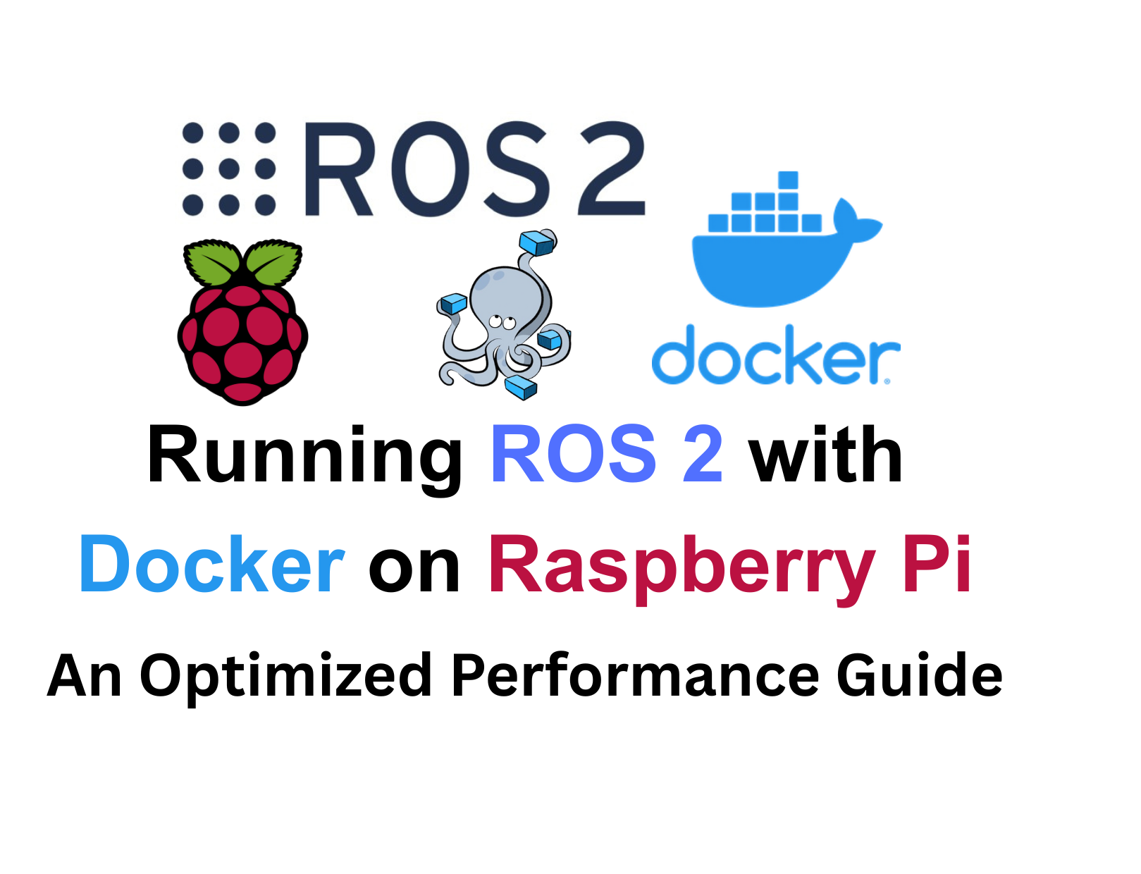 Running ROS 2 With Docker on Raspberry Pi - My Guide to Optimized Performance : 9 Steps (with ...