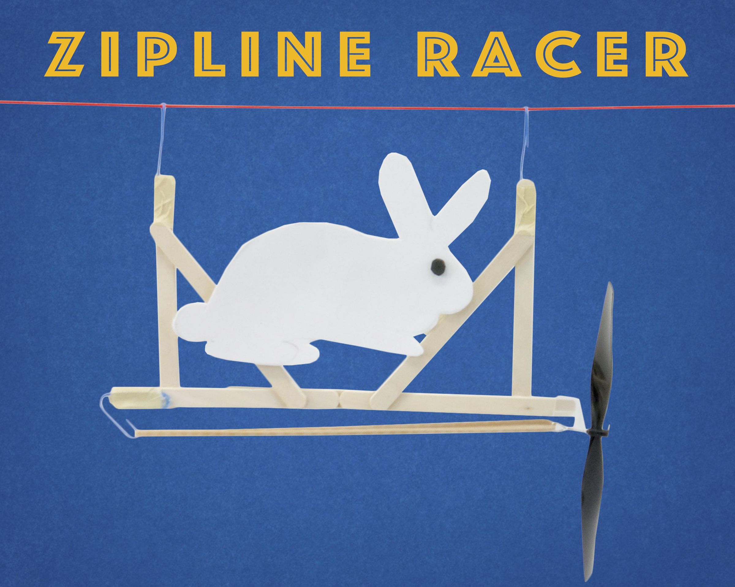 Propeller-Powered Zipline Racers - Fun STEM Project for Kids (with ...