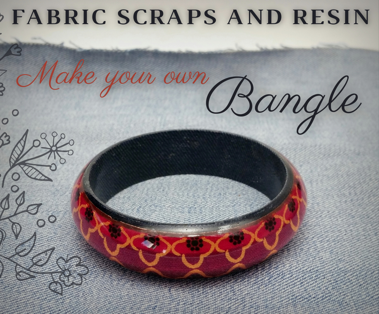 Make a Bangle Out of Fabric Scraps and Resin : 12 Steps (with Pictures ...