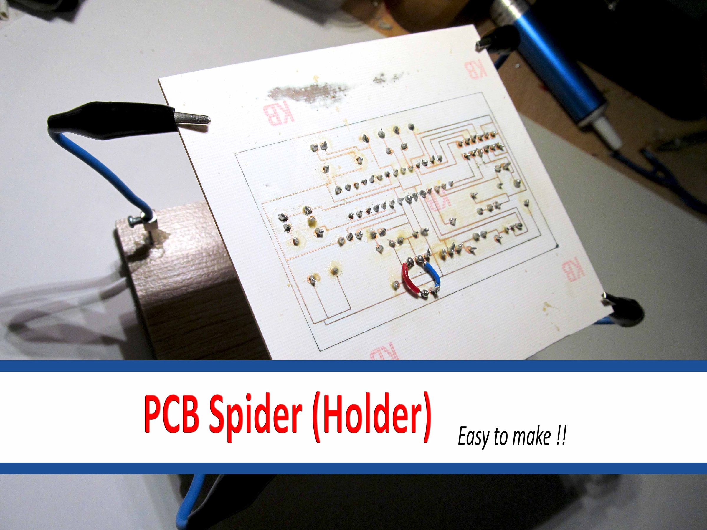PCB Spider (Holder) for Your Project : 4 Steps (with Pictures ...