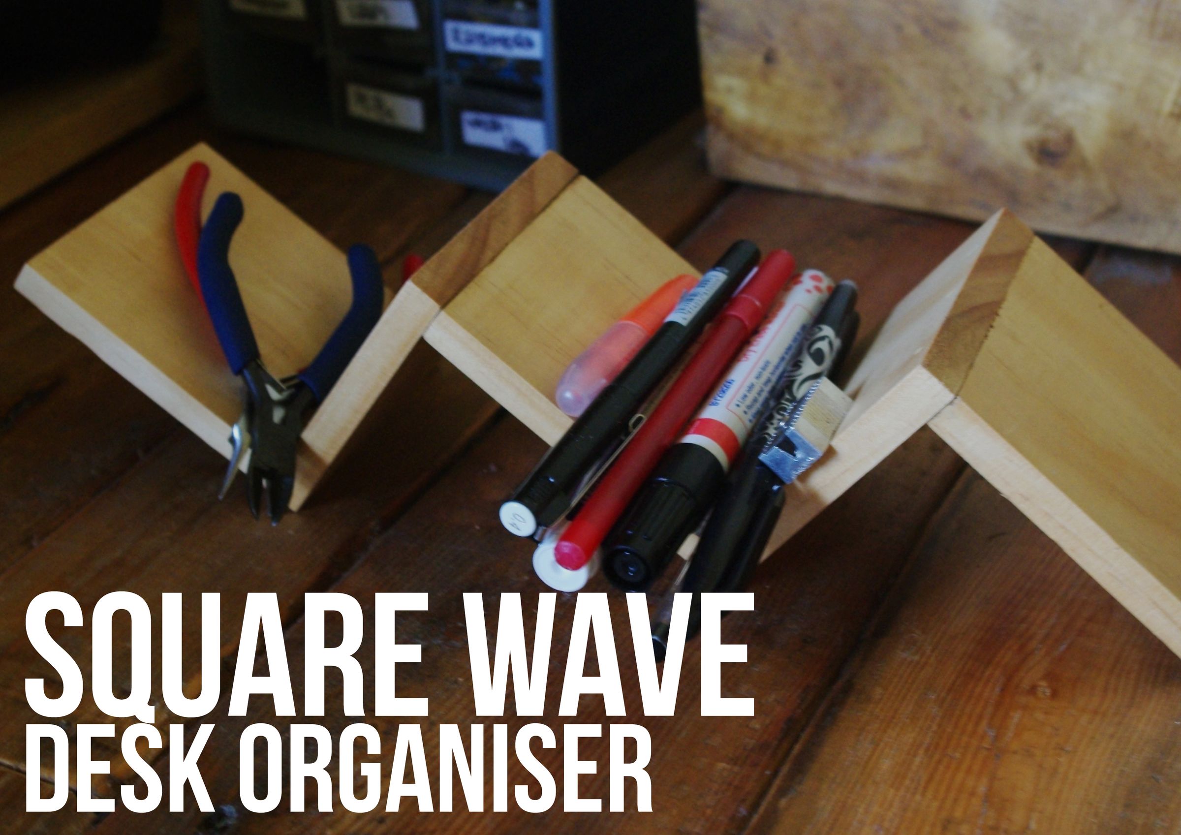 Square Wave Desk Organiser : 4 Steps (with Pictures) - Instructables