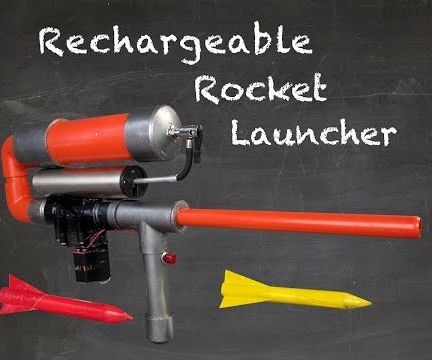 Rechargeable Rocket Launcher : 14 Steps (with Pictures) - Instructables