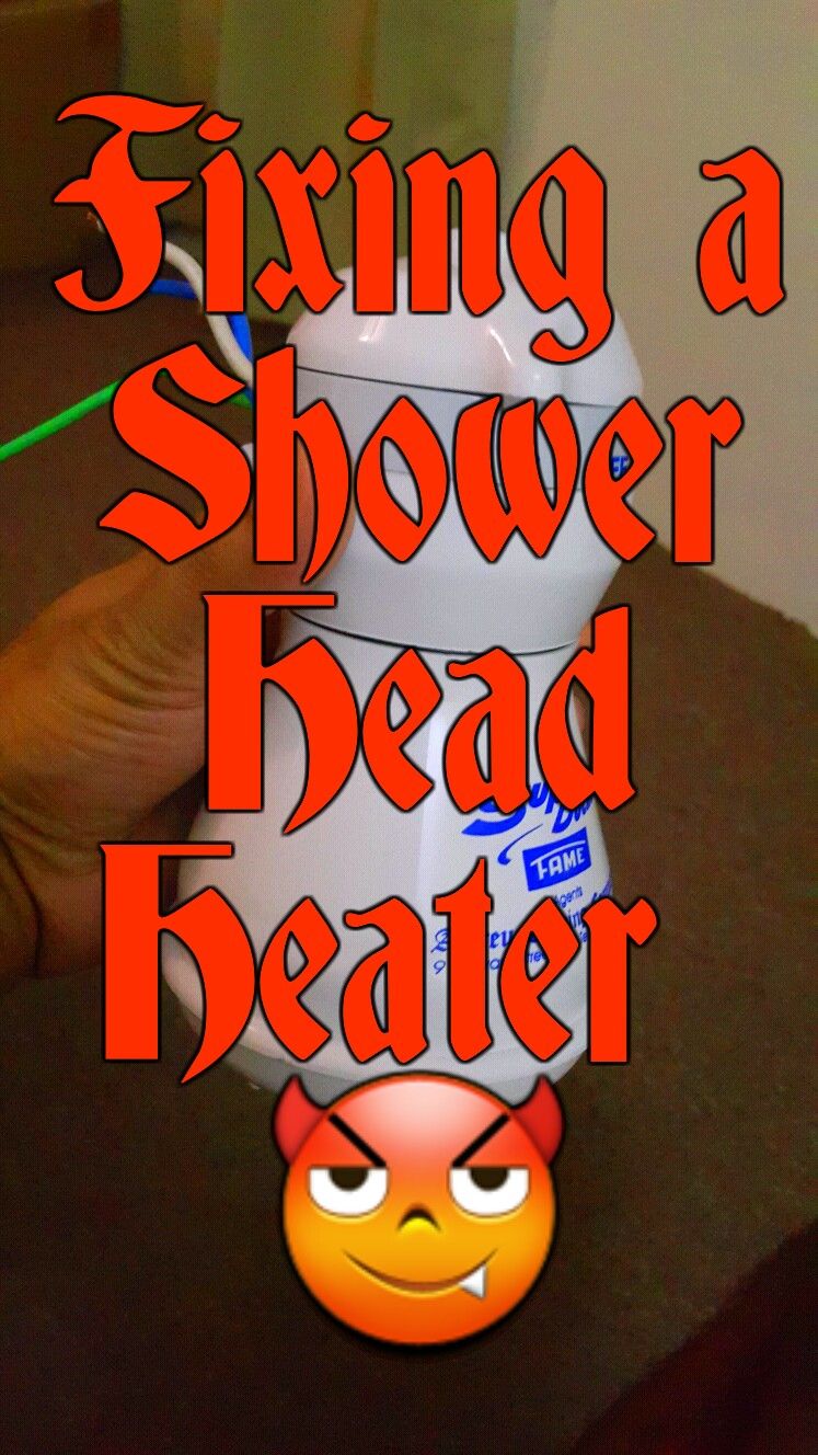 Fixing a Shower Head Heater! : 7 Steps (with Pictures) - Instructables