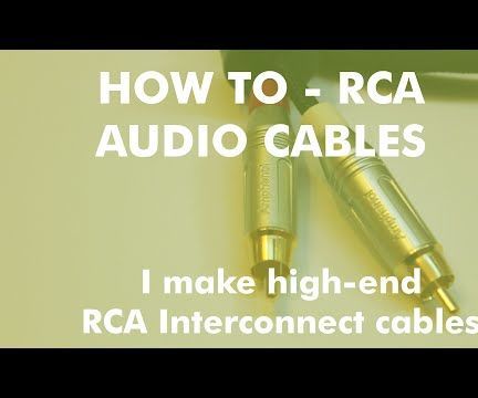 High-End Audio Cables : 10 Steps (with Pictures) - Instructables