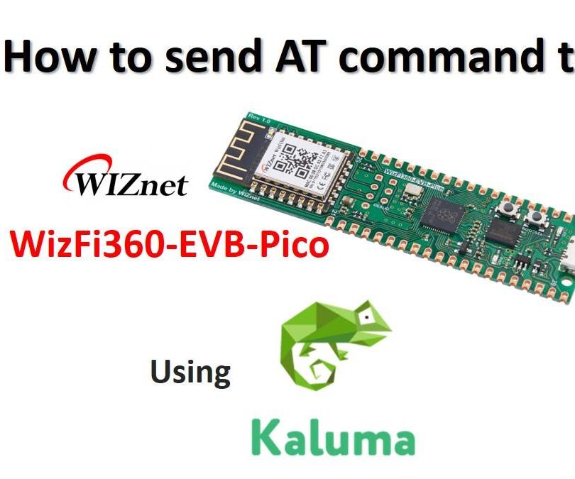 How To Send At Command To Wizfi360 Evb Pico Using Kalumajs 3 Steps Instructables 0170