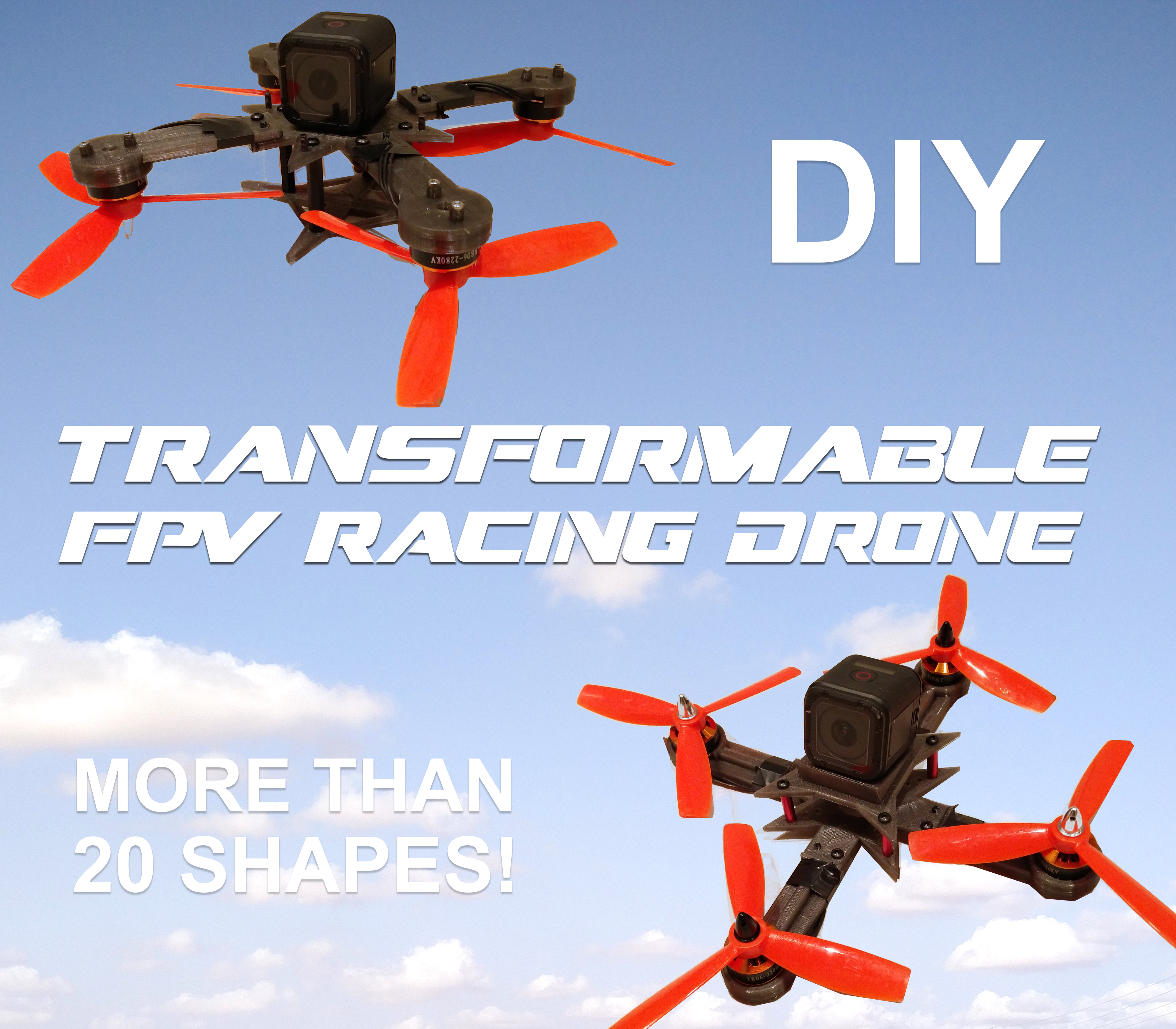 DIY Modular & Transformable FPV Racing Quadcopter! : 5 Steps (with ...