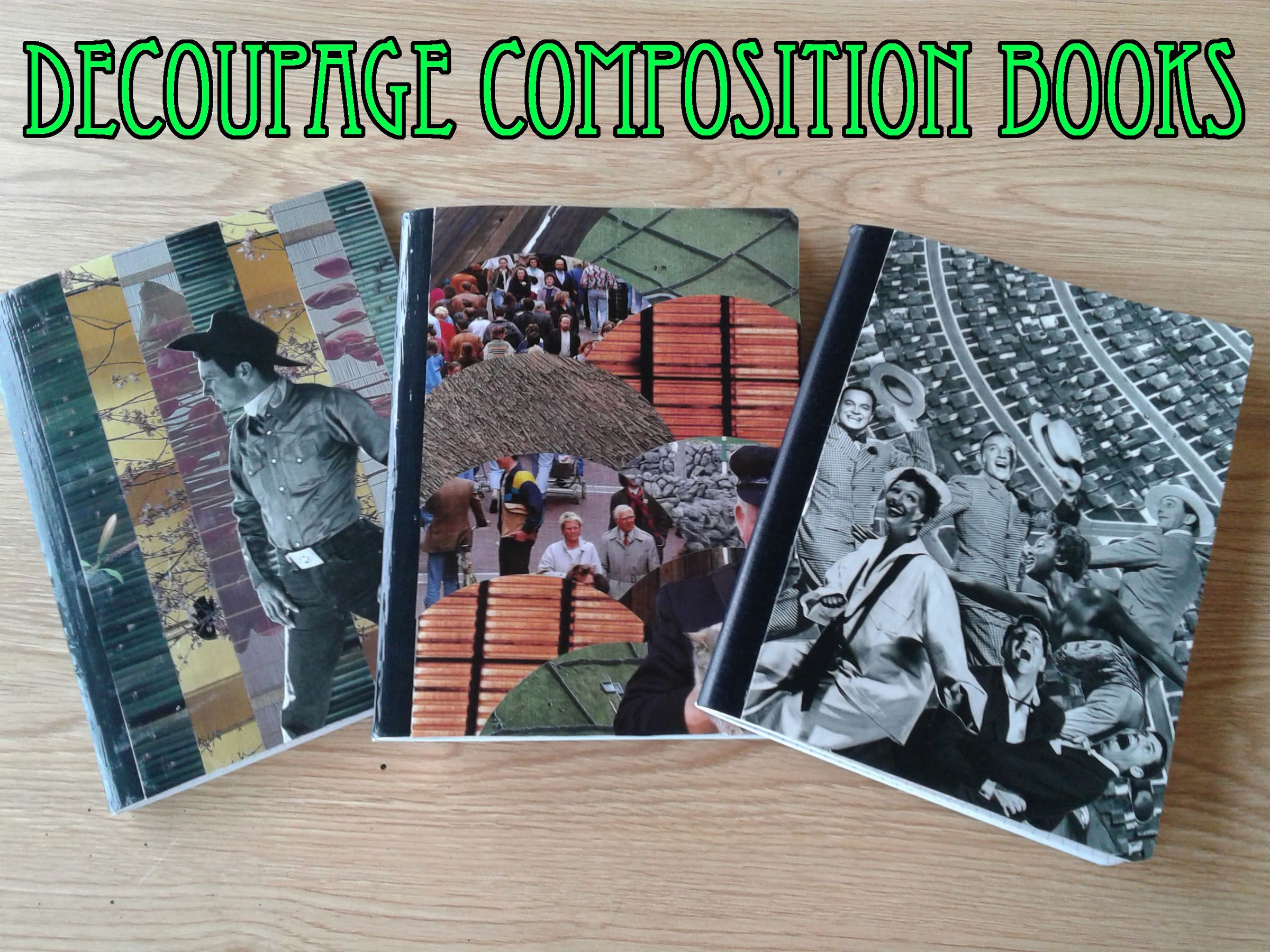 Decoupage Decorated Composition Book : 7 Steps (with Pictures ...