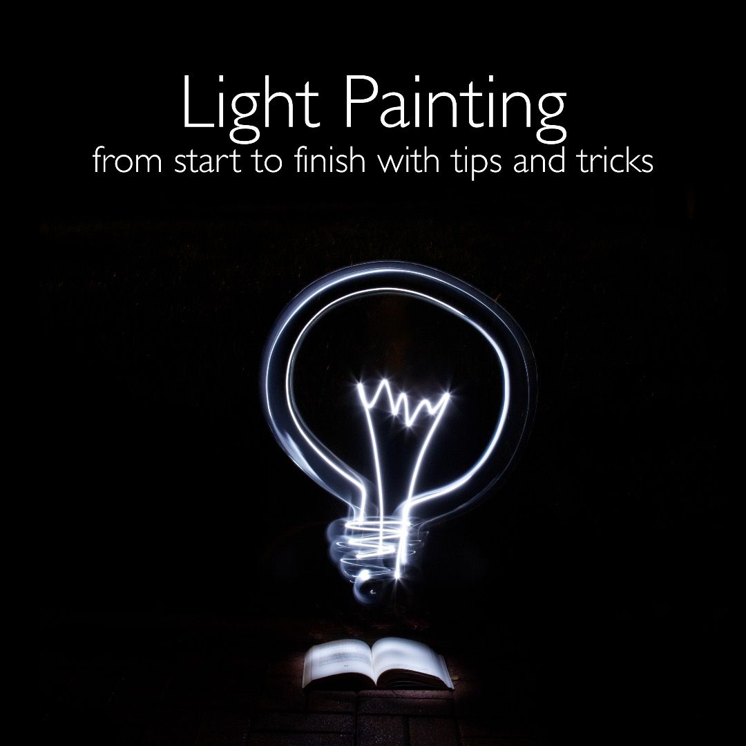 Light Painting: From Start to Finish : 8 Steps - Instructables