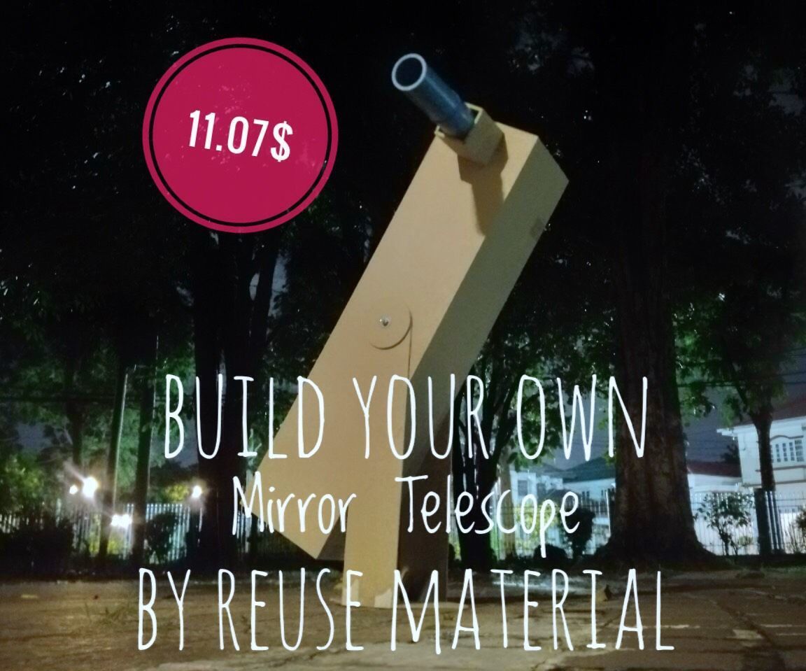 Build Your Own Mirror Telescope by Reuse Material!! : 8 Steps (with ...