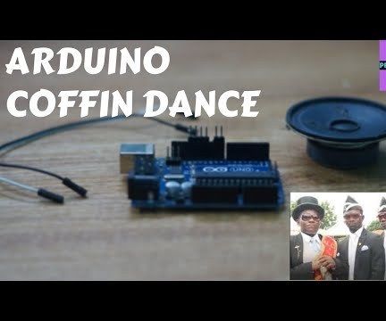 Arduino-Coffin-Dance-Theme : 4 Steps - Instructables