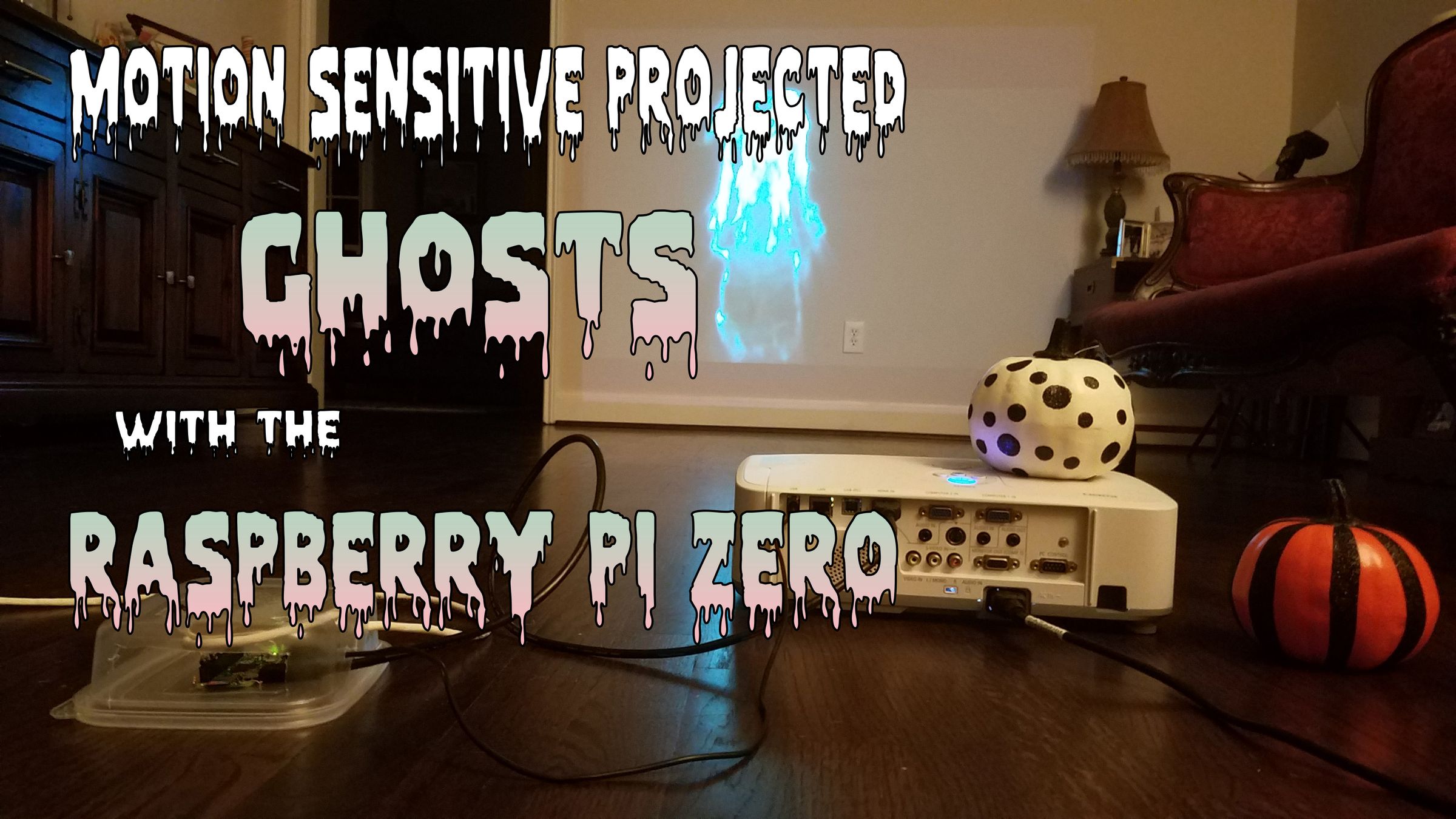 Motion Sensitive Projected Ghosts Using Raspberry Pi Zero : 7 Steps (with Pictures) - Instructables