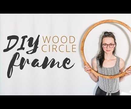 Round Wood Frame : 3 Steps (with Pictures) - Instructables