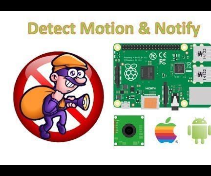 Build a Camera Alert Application With RaspberryPi 3 and IOS/Android Pushbullet App : 7 Steps ...