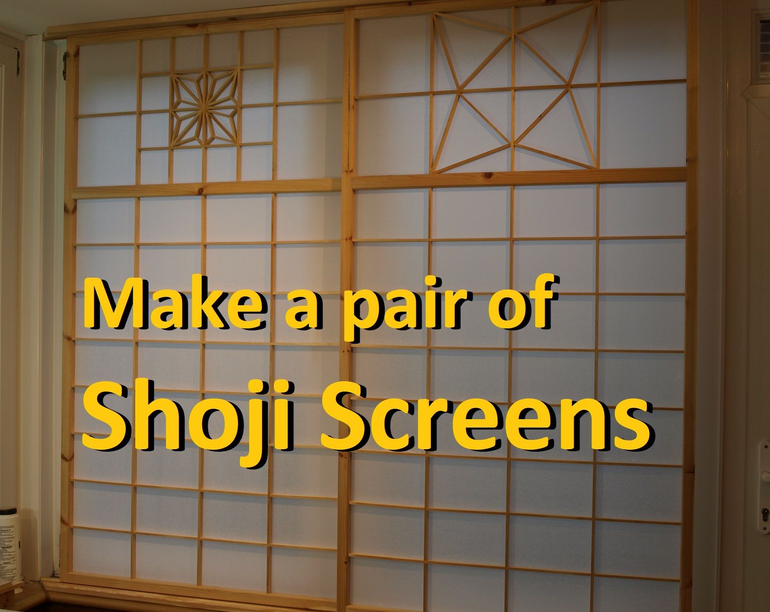 Make a Pair of Shoji (Japanese Sliding) Screens : 12 Steps (with ...