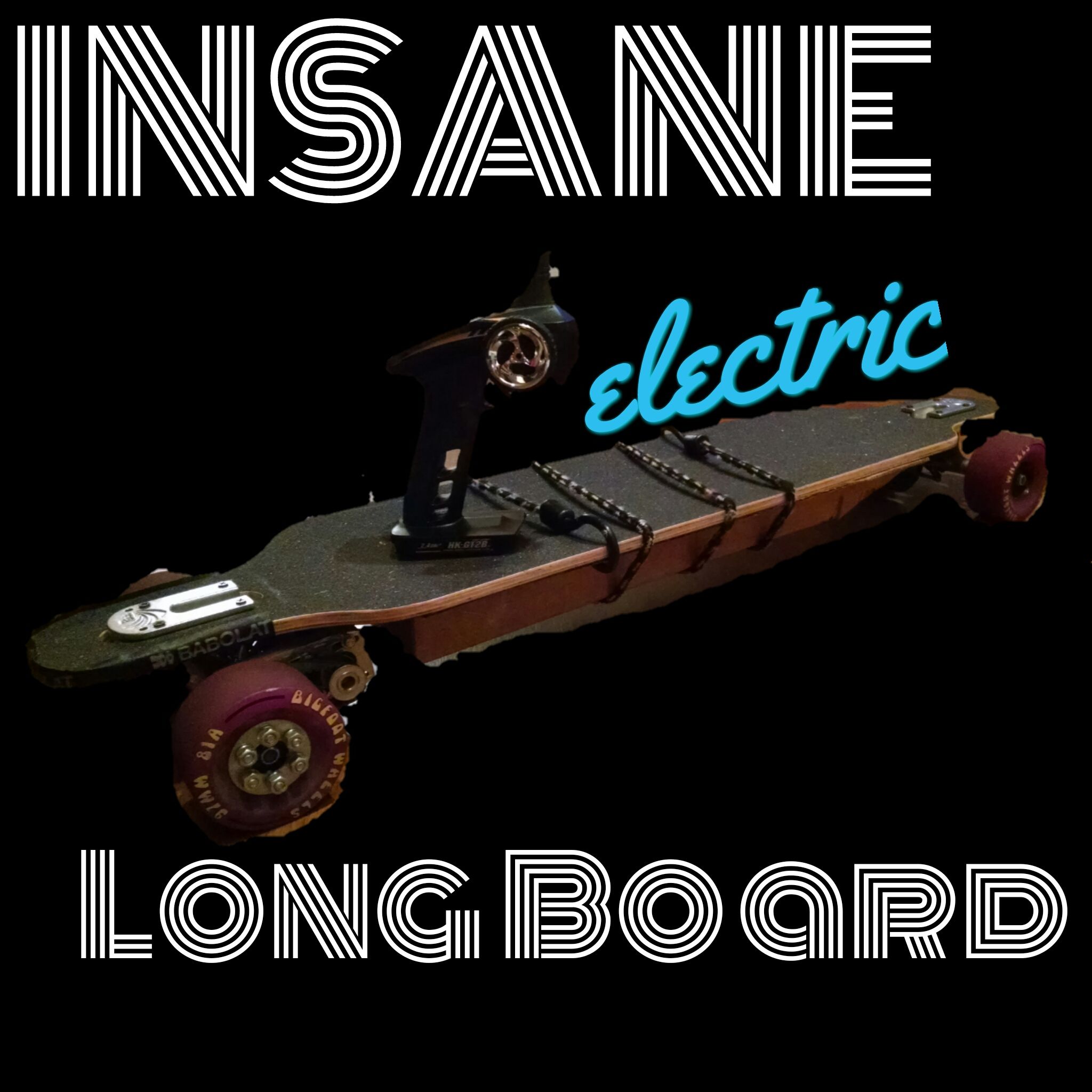 DIY INSANE Electric Longboard (note: Testing in Progress) : 10 Steps ...