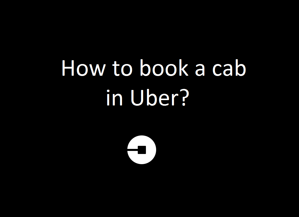 How to Book a Cab in Uber? : 7 Steps (with Pictures) - Instructables