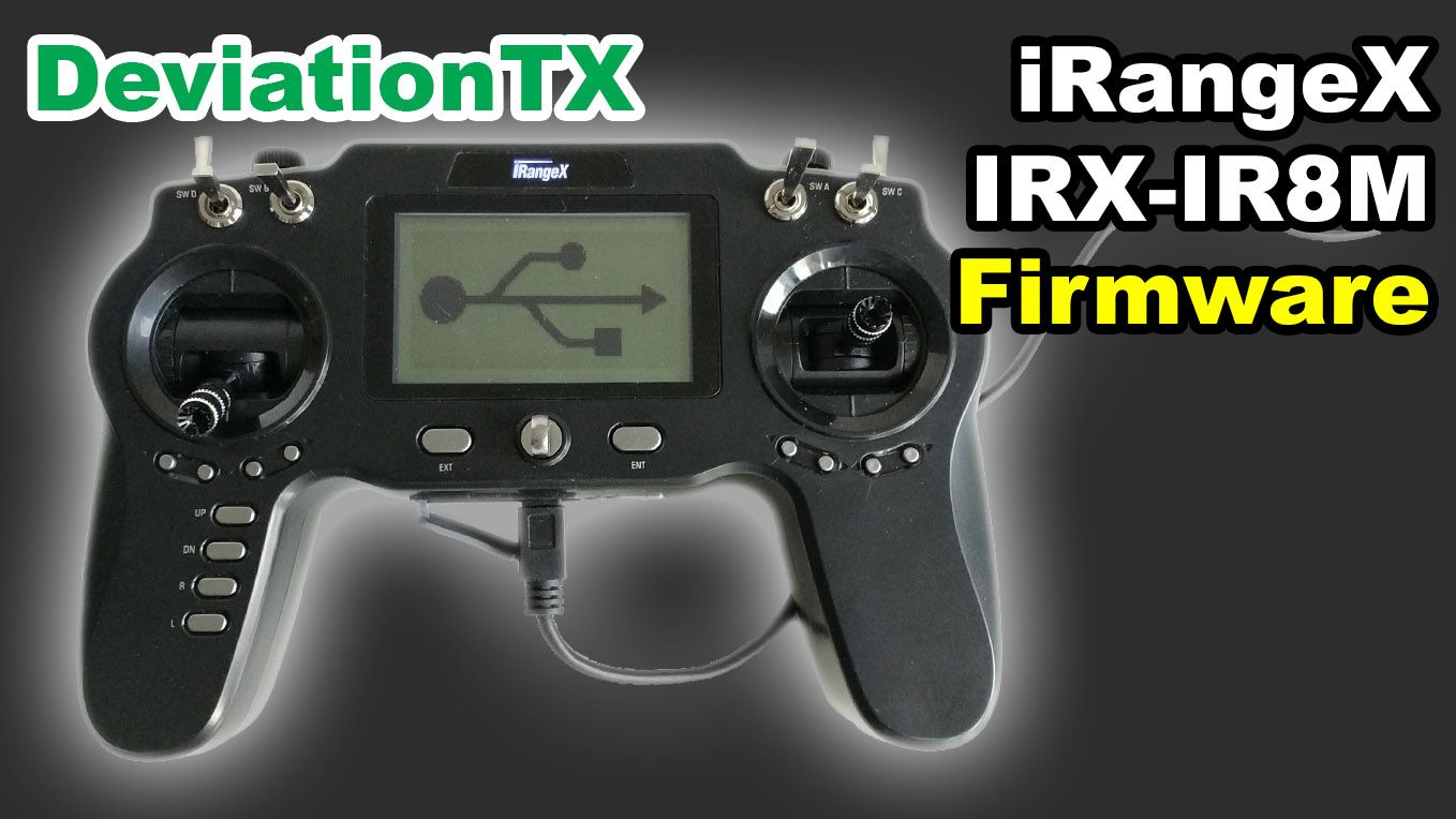 IRangeX IRX IR8M Flash DeviationTX Firmware and Customizing : 10 Steps - Instructables