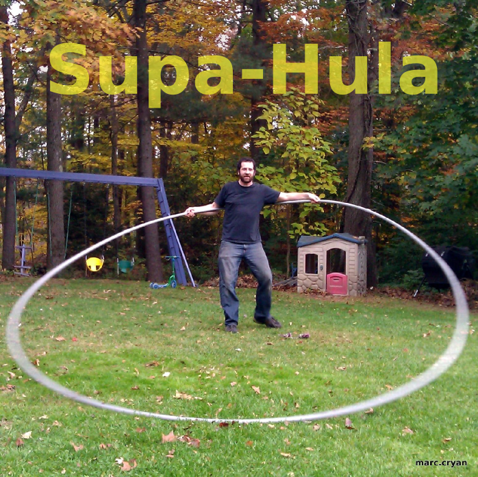 Supa-Hula (a Very Big Hula-hoop Made From Plastic Electrical Conduit ...