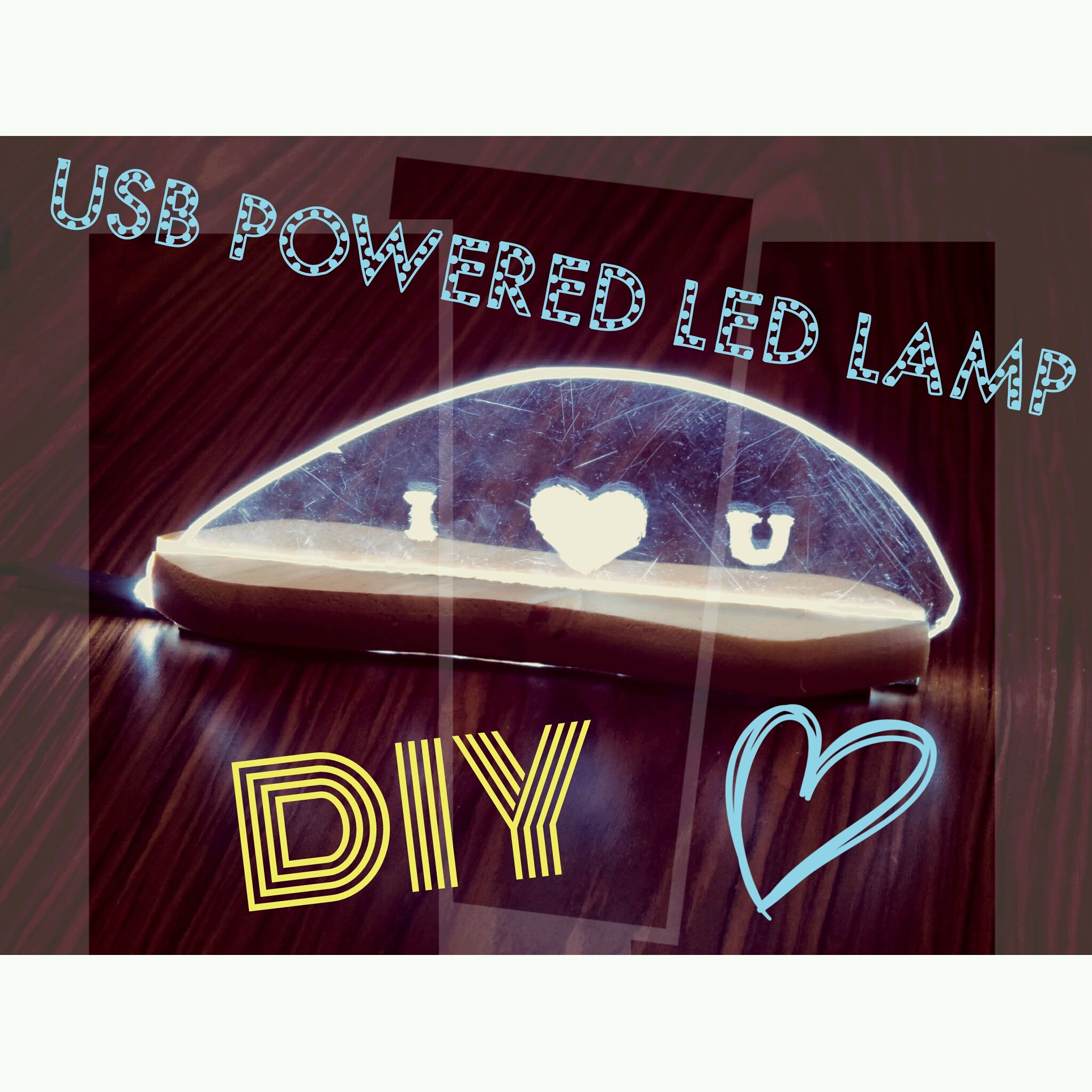 DIY Perspex LED Desk Lamp : 7 Steps (with Pictures) - Instructables