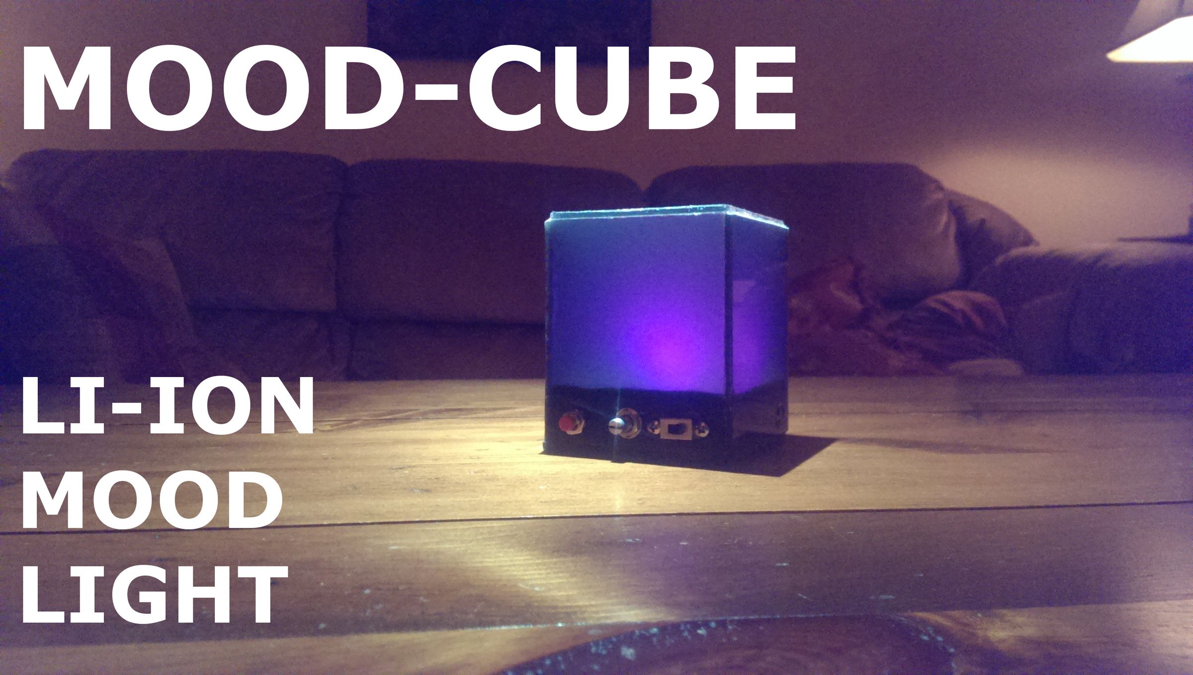 Mood-Cube (Li-ion Mood Light) : 7 Steps - Instructables