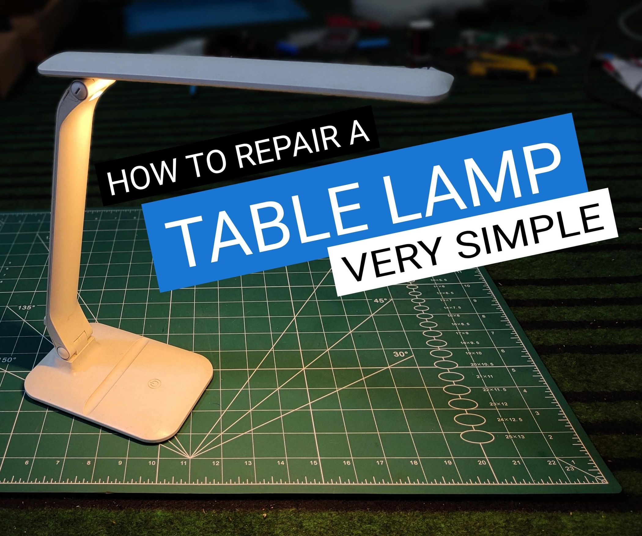 Easy Guide to Fix a Table Lamp : 9 Steps (with Pictures) - Instructables