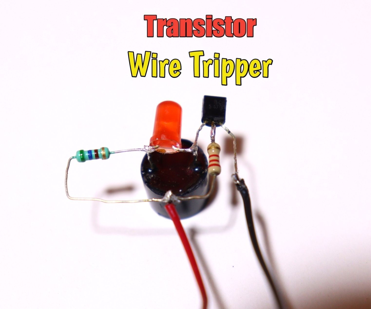 How to Make Wire Tripper Circuit Using BC547 Transistor : 8 Steps ...