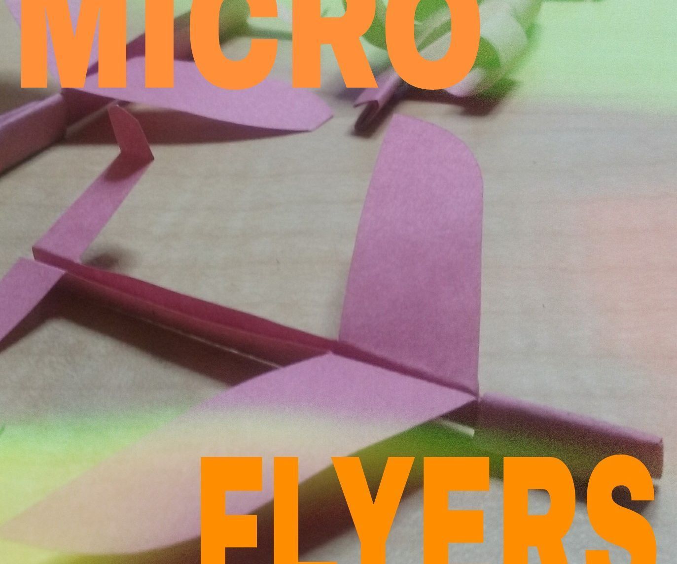 How to Build a Micro Flyer : 6 Steps (with Pictures) - Instructables