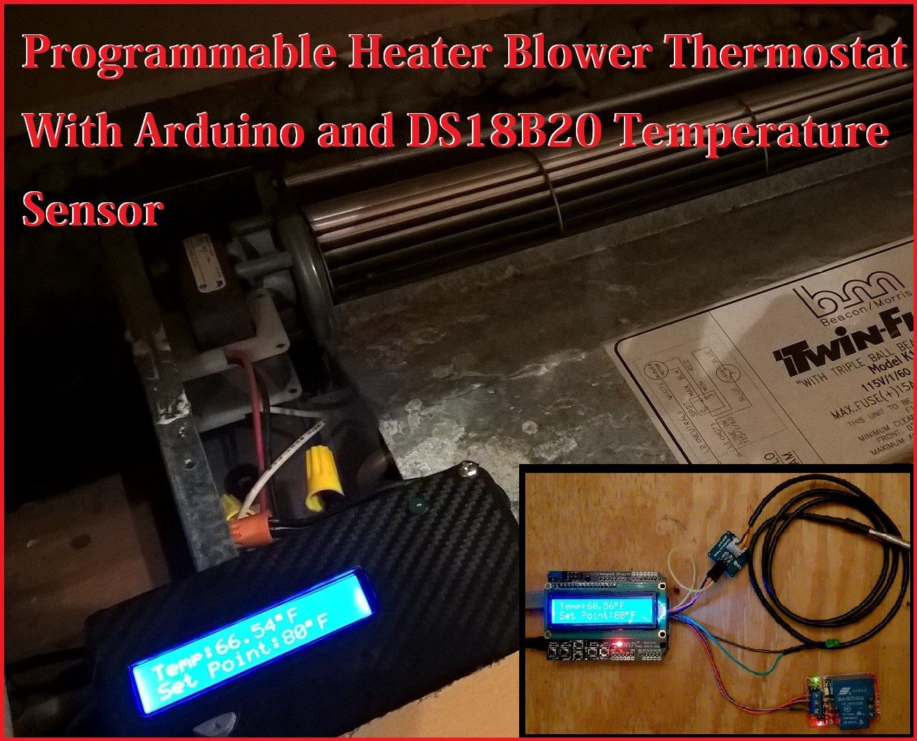 Arduino Programmable Heater Blower Thermostat With DS18B20 Temperature Sensor : 21 Steps ...