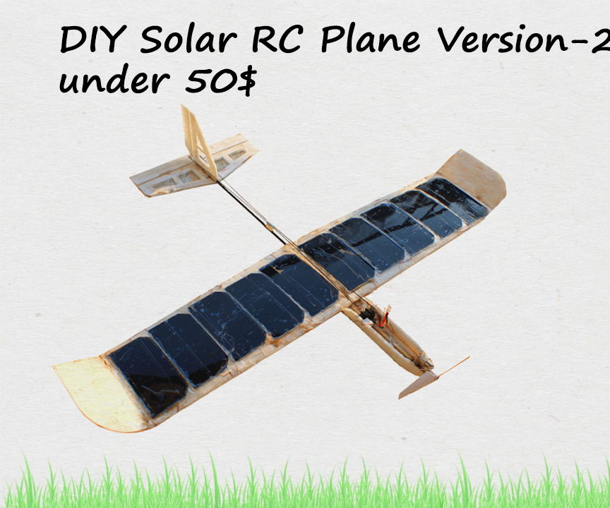 DIY: Solar Powered RC Plane Under 50$ : 8 Steps (with Pictures ...
