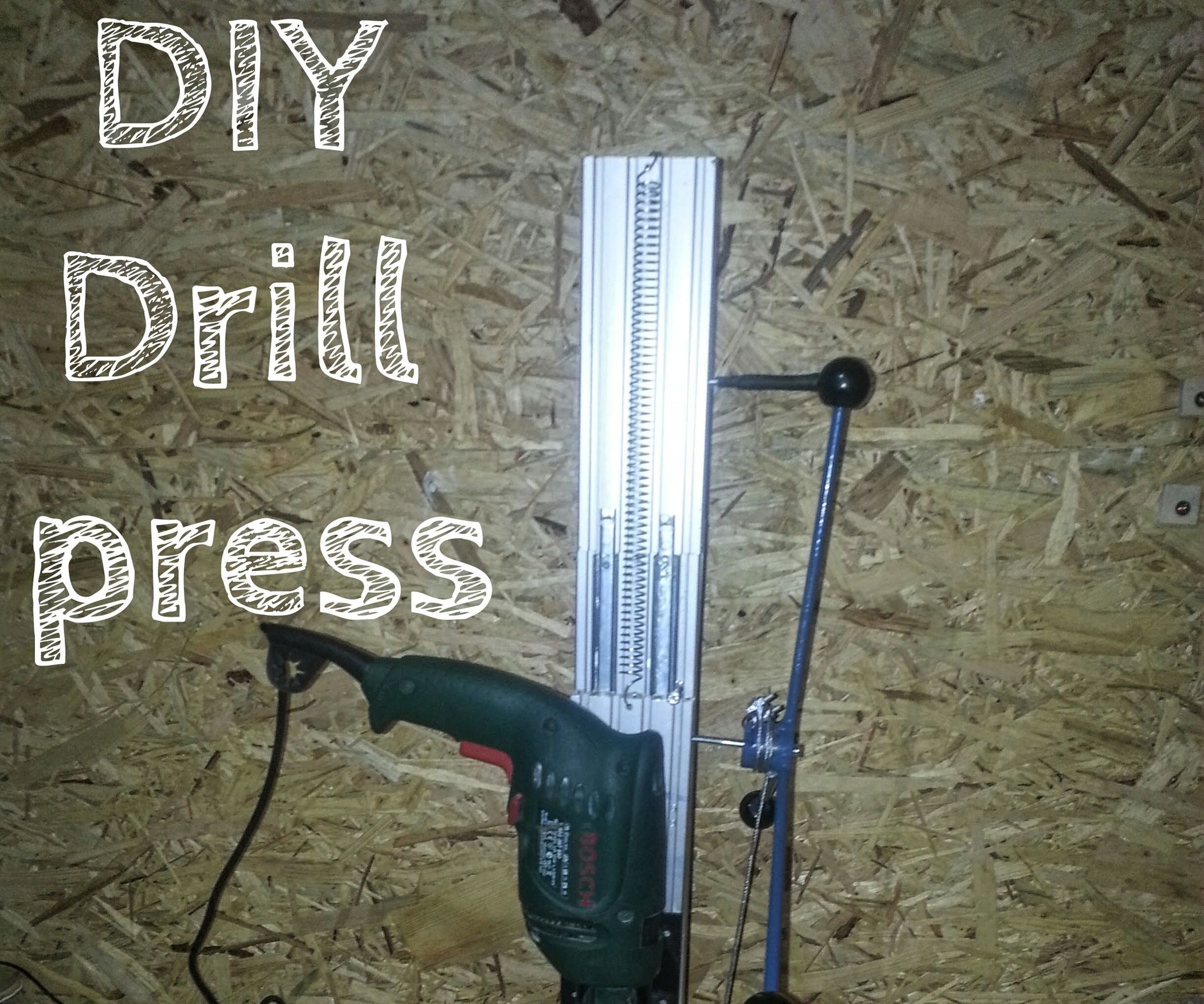 Drill Press DIY (edited) : 13 Steps (with Pictures) - Instructables